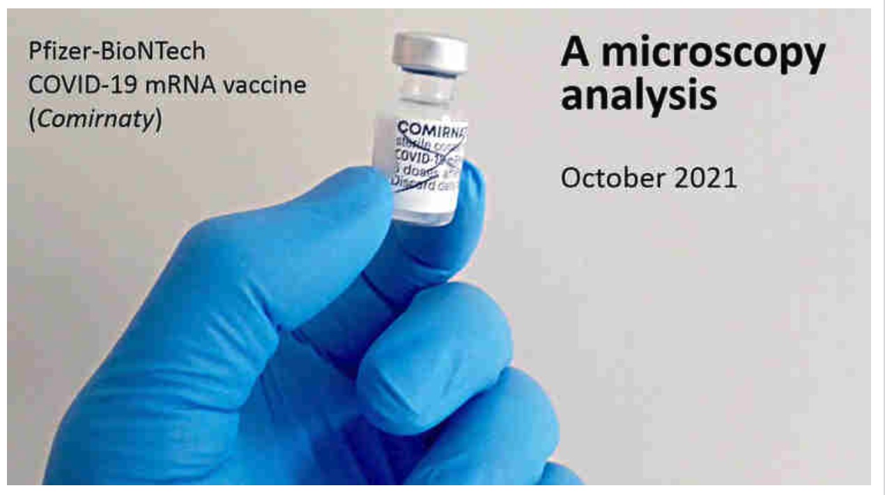 NEW IMAGES OF PFIZER JAB UNDER THE MICROSCOPE - James H. Fetzer